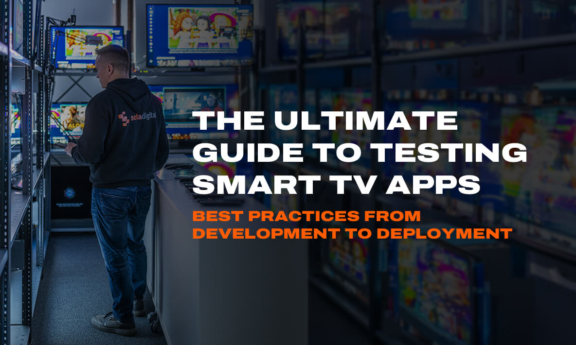Ultimate Guide to Testing Smart TV Apps: Best Practices